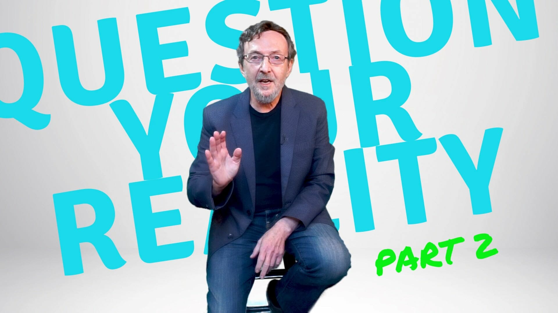 Question Your Reality - Part 2 - KabU